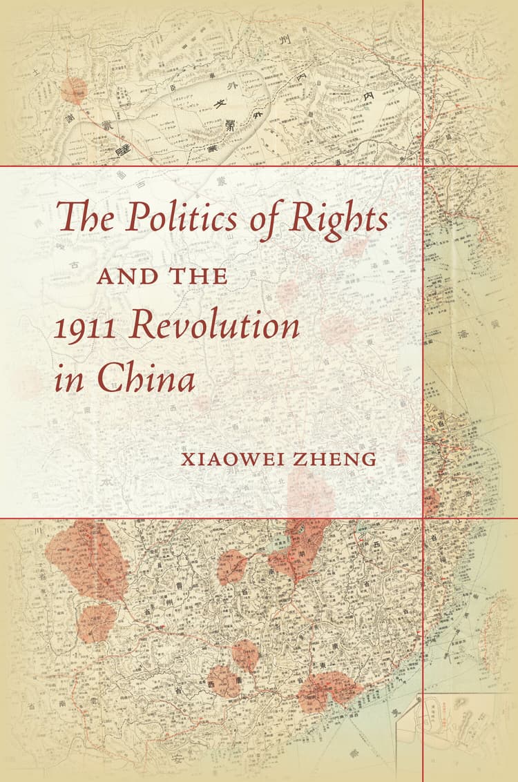 The Politics of Rights and the 1911 Revolution in China: Introduction ...