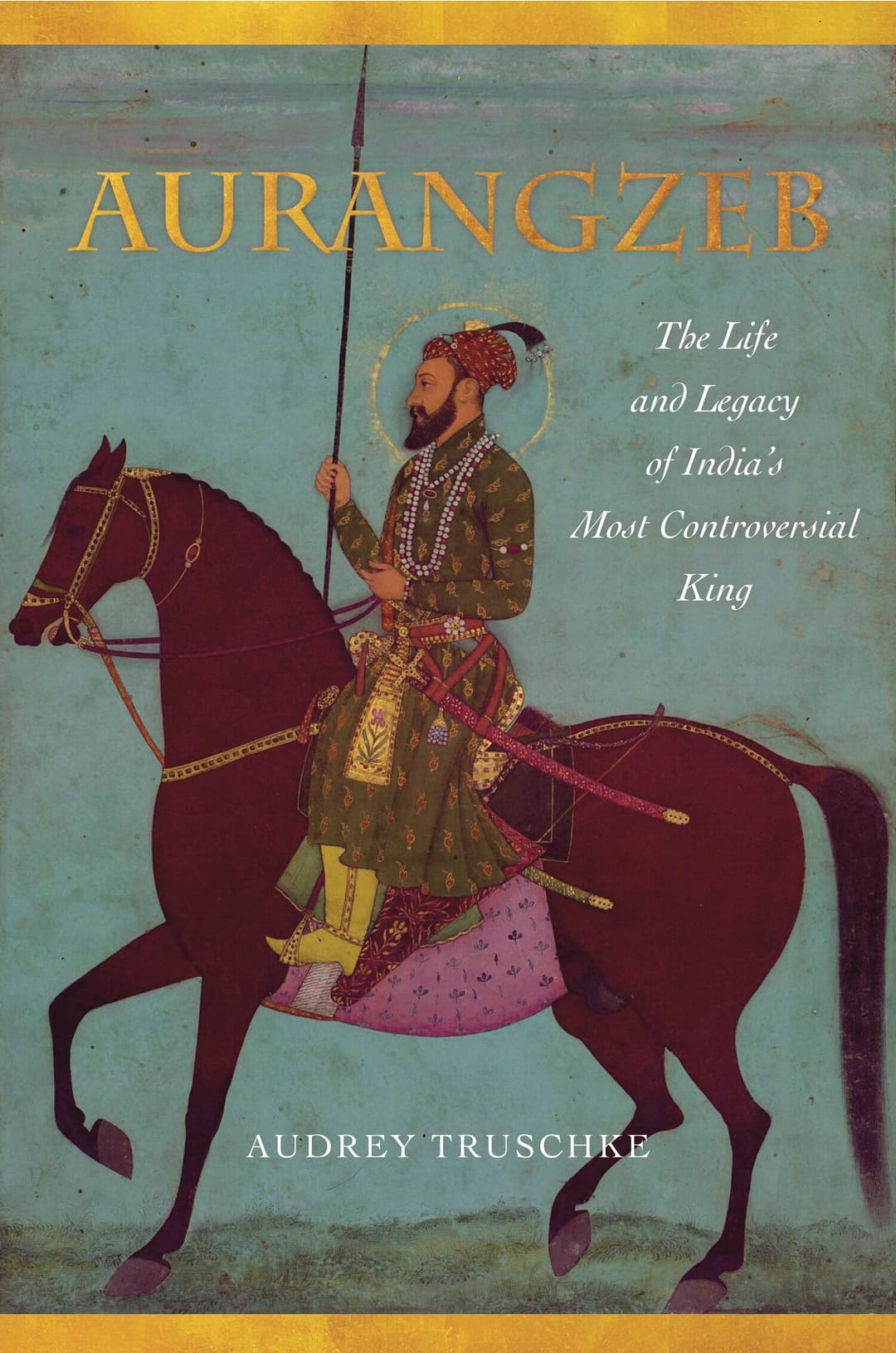 Aurangzeb: Table of Contents | Stanford University Press